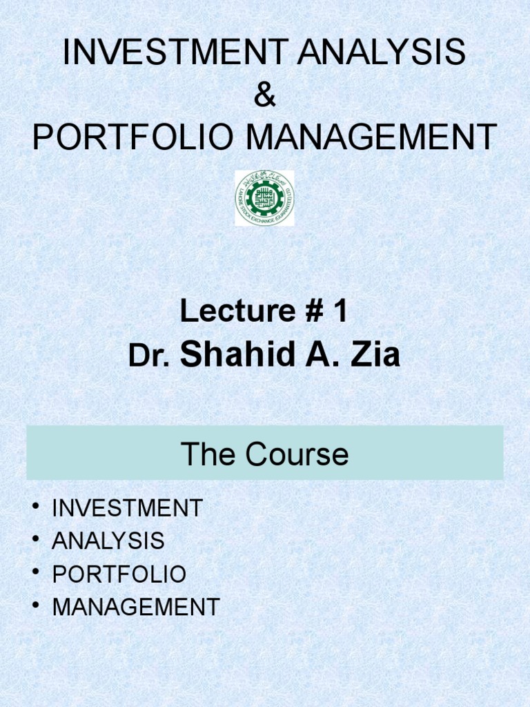 Investment Analysis & Portfolio Management: Lecture # 1 DR | Download Free PDF | Stocks | Investing
