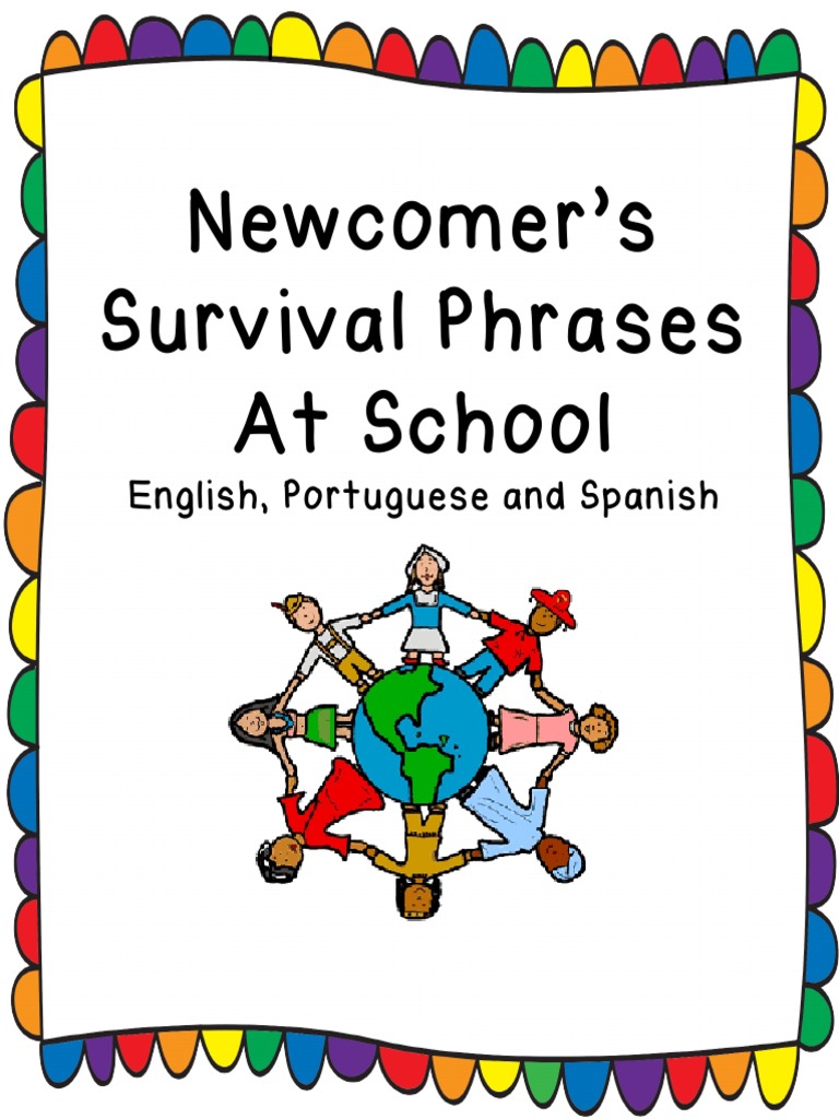 Newcomer's Survival Phrases at School: English, Portuguese and Spanish ...