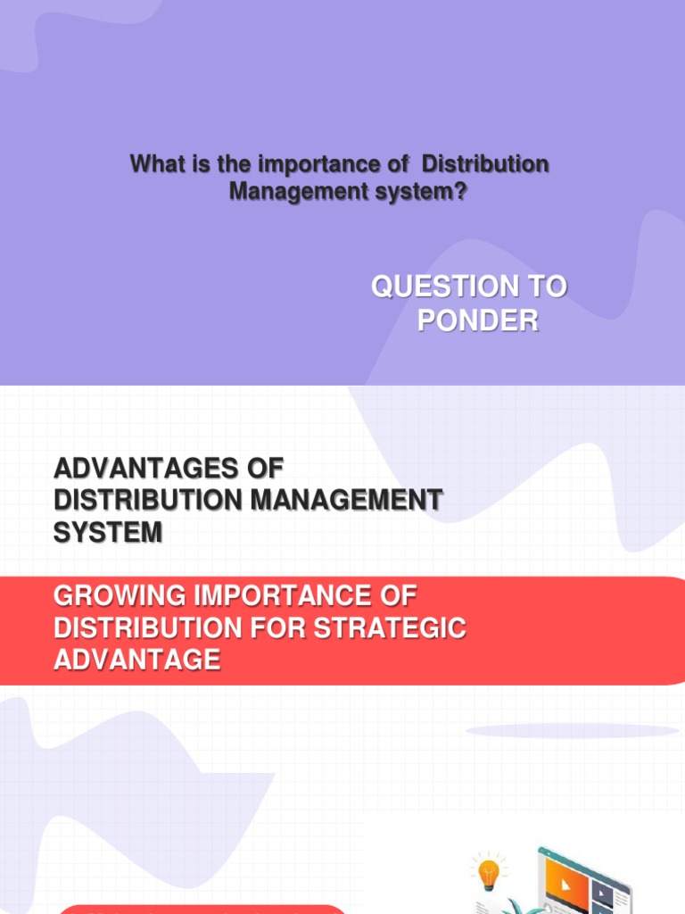 Lesson 6 - Advantages of Distribution Management System and Growing ...