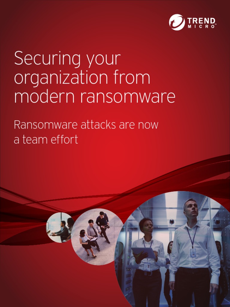 Securing Your Organization From Modern Ransomware: Ransomware Attacks ...