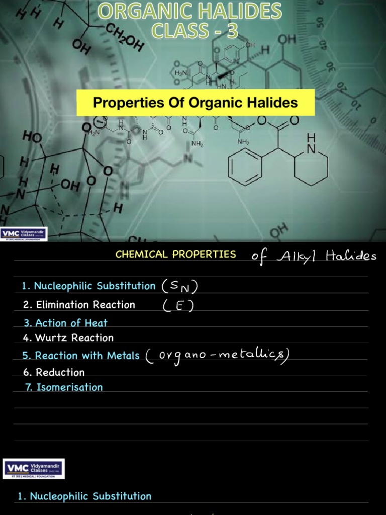 Organic Halides Live Class-3 Teacher Notes | PDF | Amine | Molecules