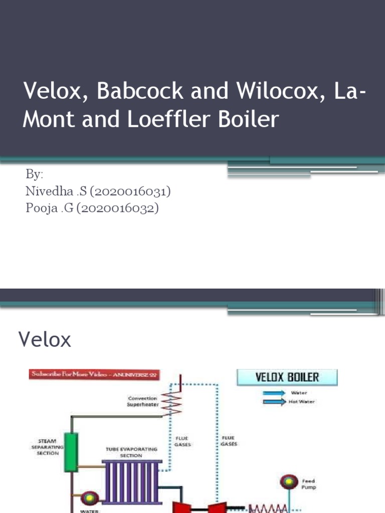 Velox, Babcock and Wilocox, La-Mont and | PDF | Boiler | Steam