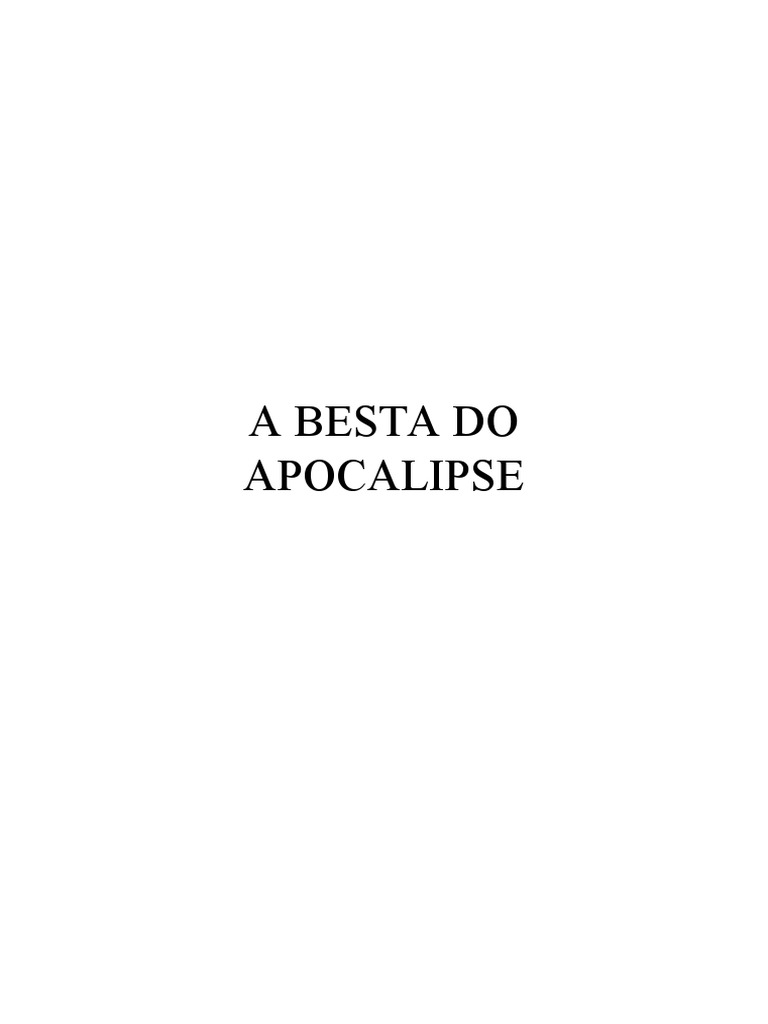 A Besta Do Apocalipse | PDF | Arrebatamento cristão | Escatologia
