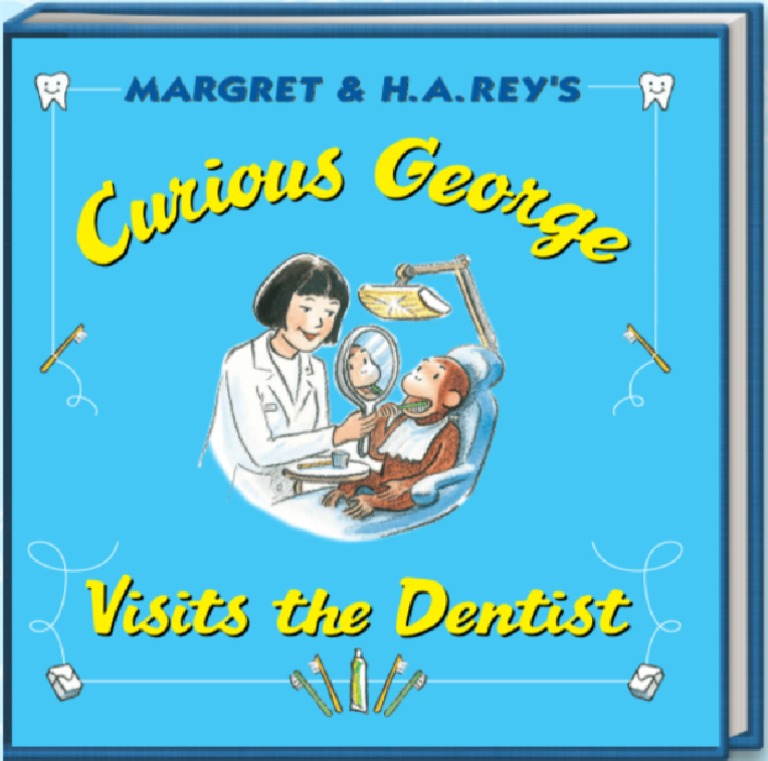 Curious George Visits The Dentist | PDF