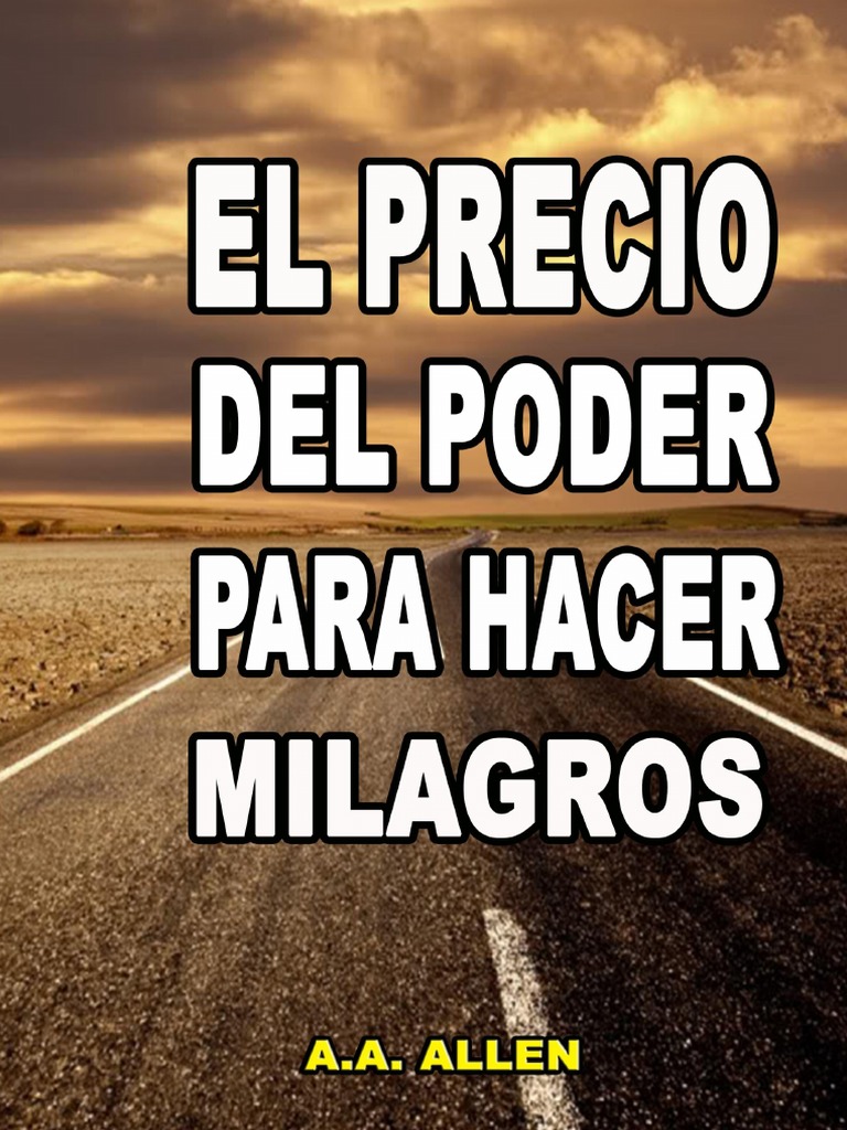 El Precio Del Poder de Dios para Hacer M | PDF | Jesús | Oración