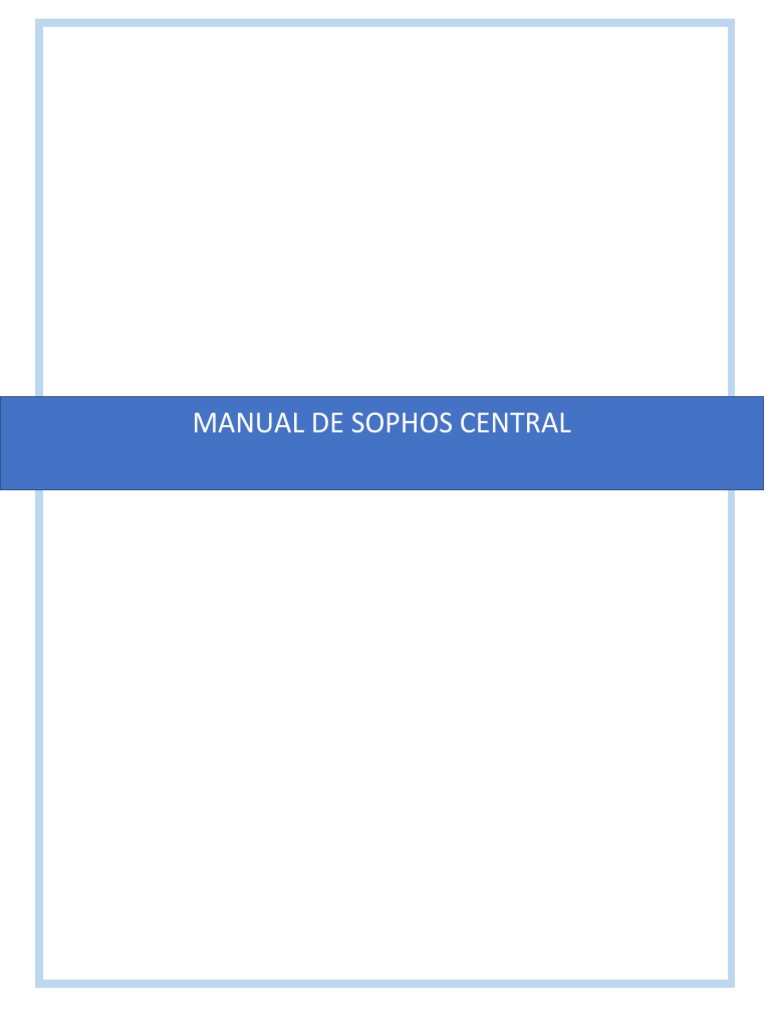Manual Sophos Central | PDF | Secuestro de datos | Malware