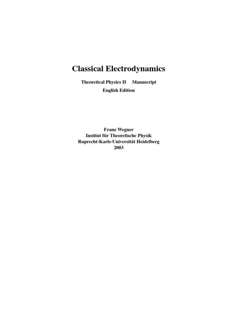 Wegner F., Classical Electrodynamics (Lecture Notes, Heidelberg S | PDF ...