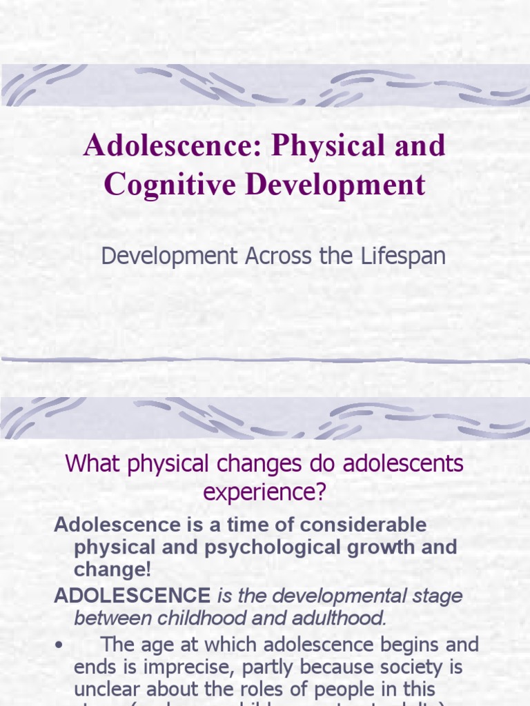 Adolescence: Physical and Cognitive Development: Development Across The ...