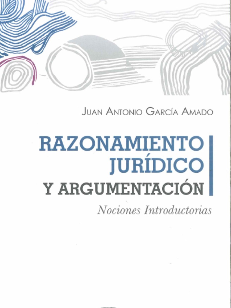 Razonamiento Jurídico y Argumentación. Nociones Introductorias (Juan ...