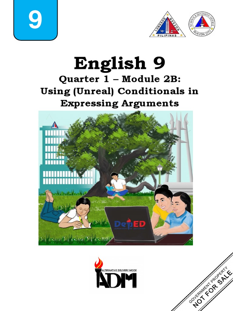 English 9: Quarter 1 - Module 2B: Using (Unreal) Conditionals in Expressing Arguments | PDF ...