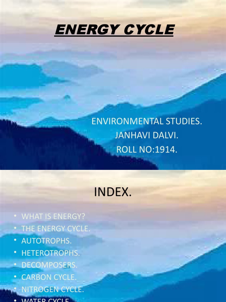 Energy Cycle: Environmental Studies. Janhavi Dalvi. ROLL NO:1914 | PDF ...