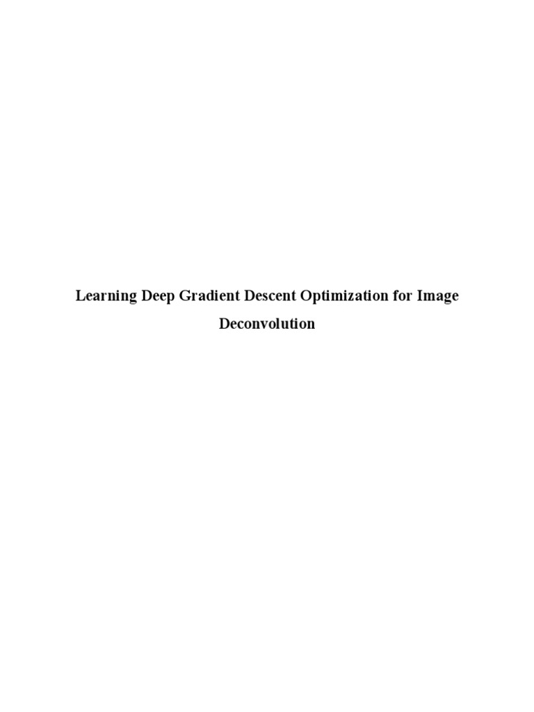 Learning Deep Gradient Descent Optimization For Image Deconvolution ...