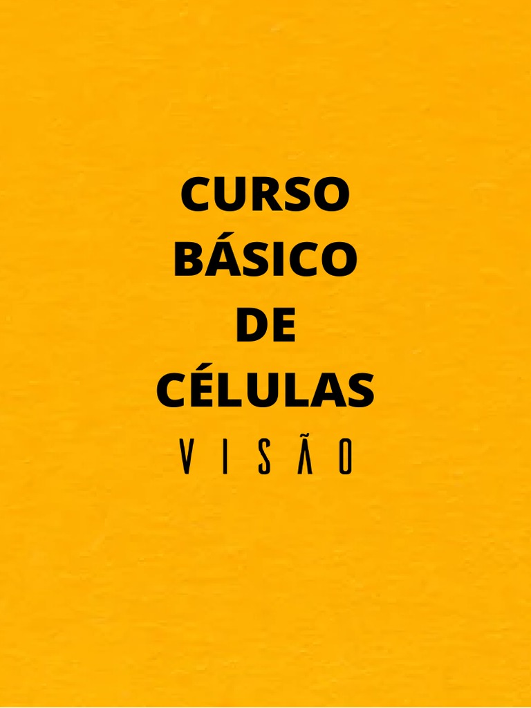AULA 1 - CURSO BASICO DE CÉLULAS Visão | PDF