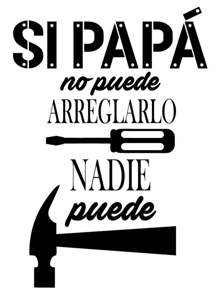 Si Papa No Puede Arreglarlo Nadie Puede | PDF