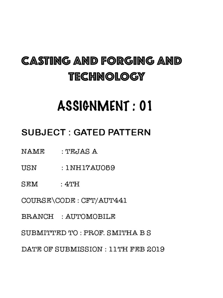 Casting and Forging and Technology Assignment: 01: Subject: Gated Pattern | PDF | Casting ...