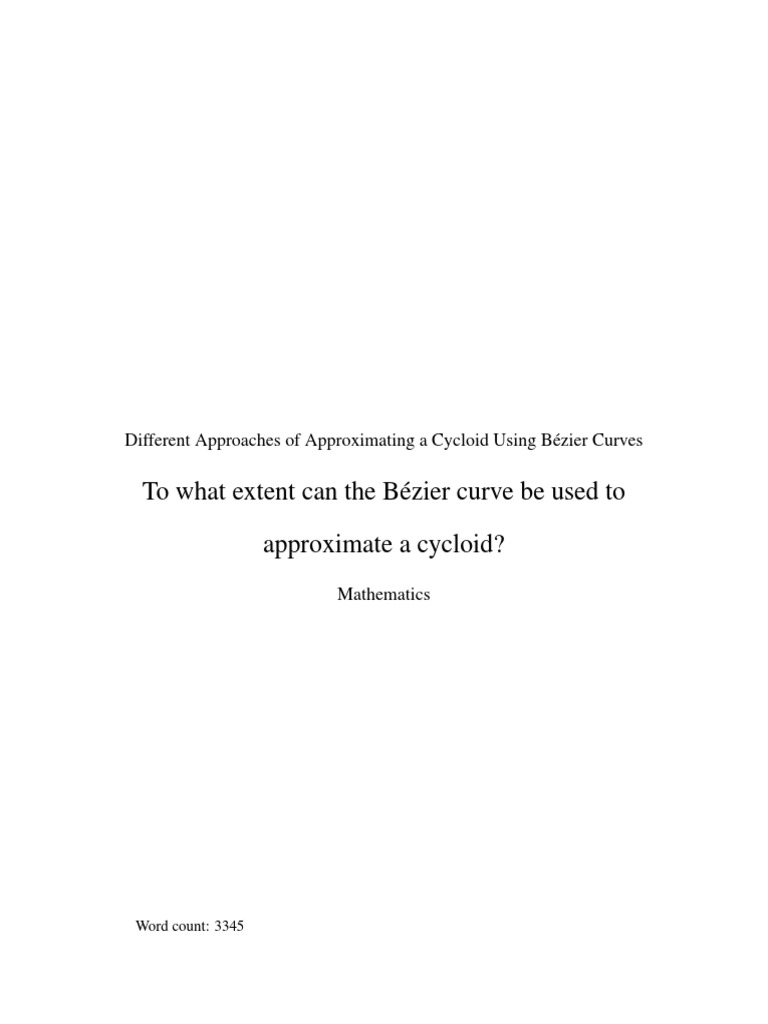Different Approaches of Approximating A Cycloid Using Bezier Curves-FINAL | PDF | Tangent | Curve