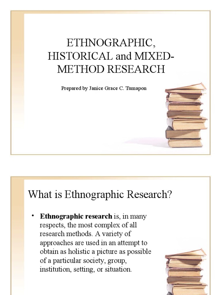 ETHNOGRAPHIC, HISTORICAL and MIXED-METHOD RESEARCH | PDF | Quantitative Research | Qualitative ...