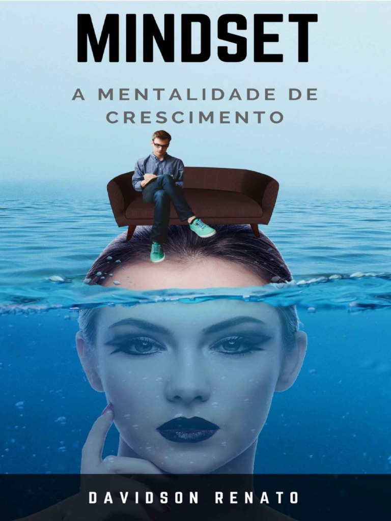 MINDSET - A Mentalidade de Crescimento - Renato, Davidson | PDF ...