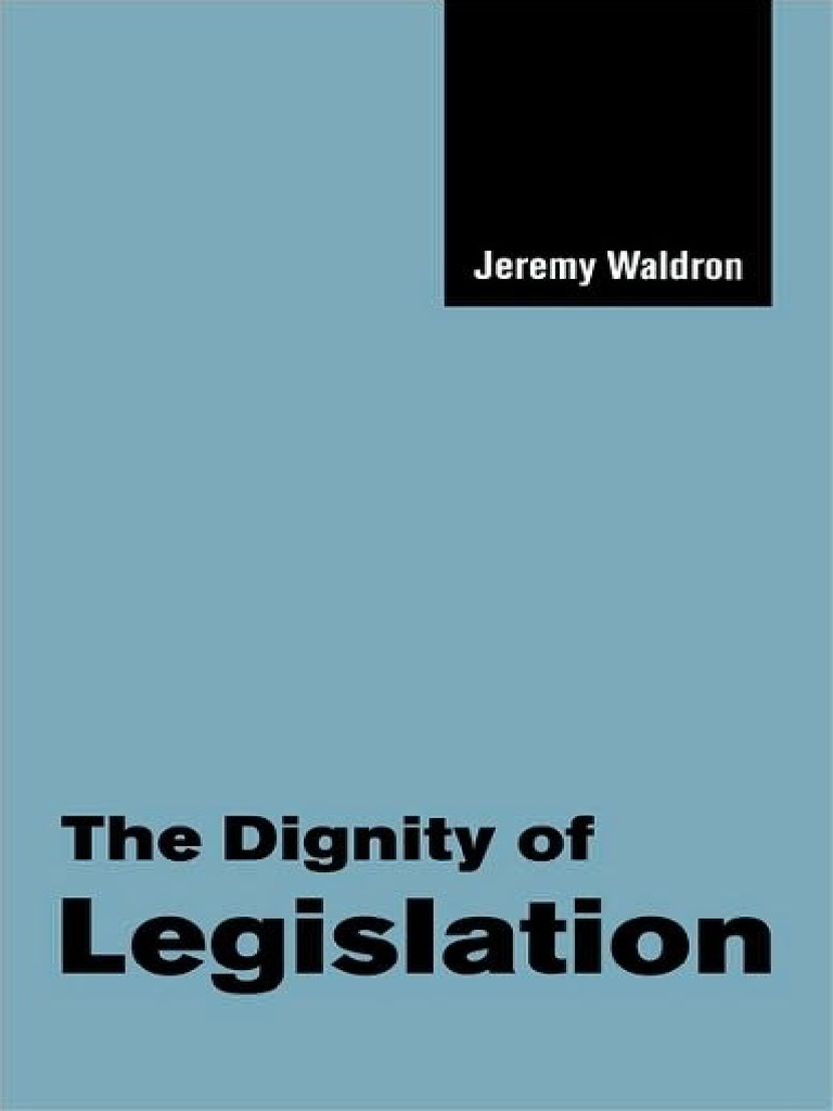 Waldron Jeremy, Jeremy Waldron - The Dignity of Legislation (1999 ...