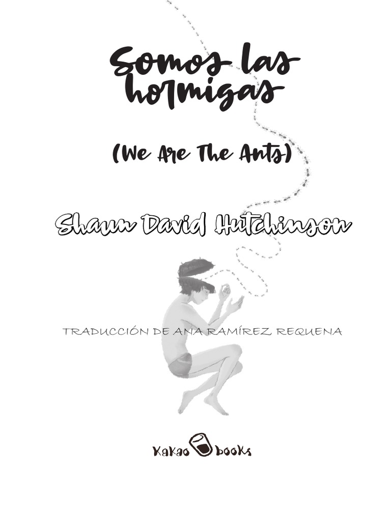 We Are The Ants - Shaun David Hutchinson | PDF