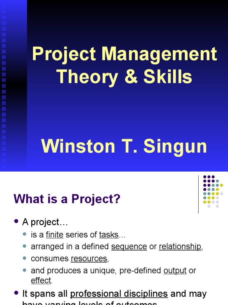Project Management Theory & Skills Winston T. Singun | PDF | Project ...