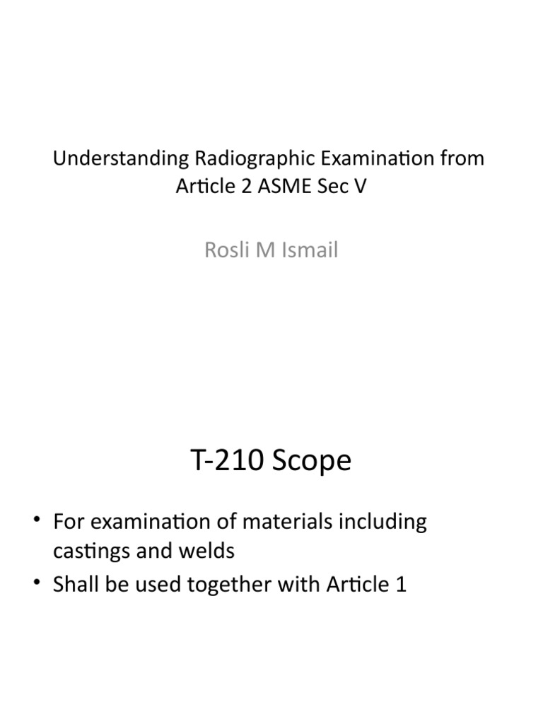 Understanding Article 2 ASME Sec V - Radiographic Examination | PDF ...