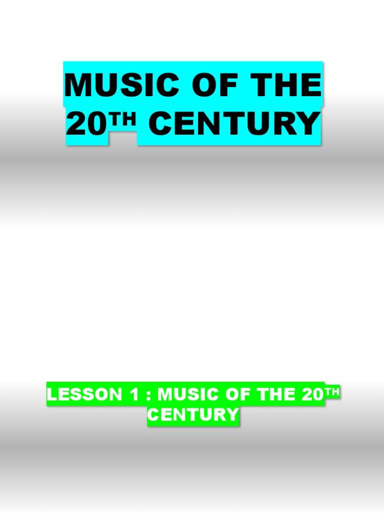 Music of The 20TH Century 1ST Quarter Lesson | PDF | Classical Music ...