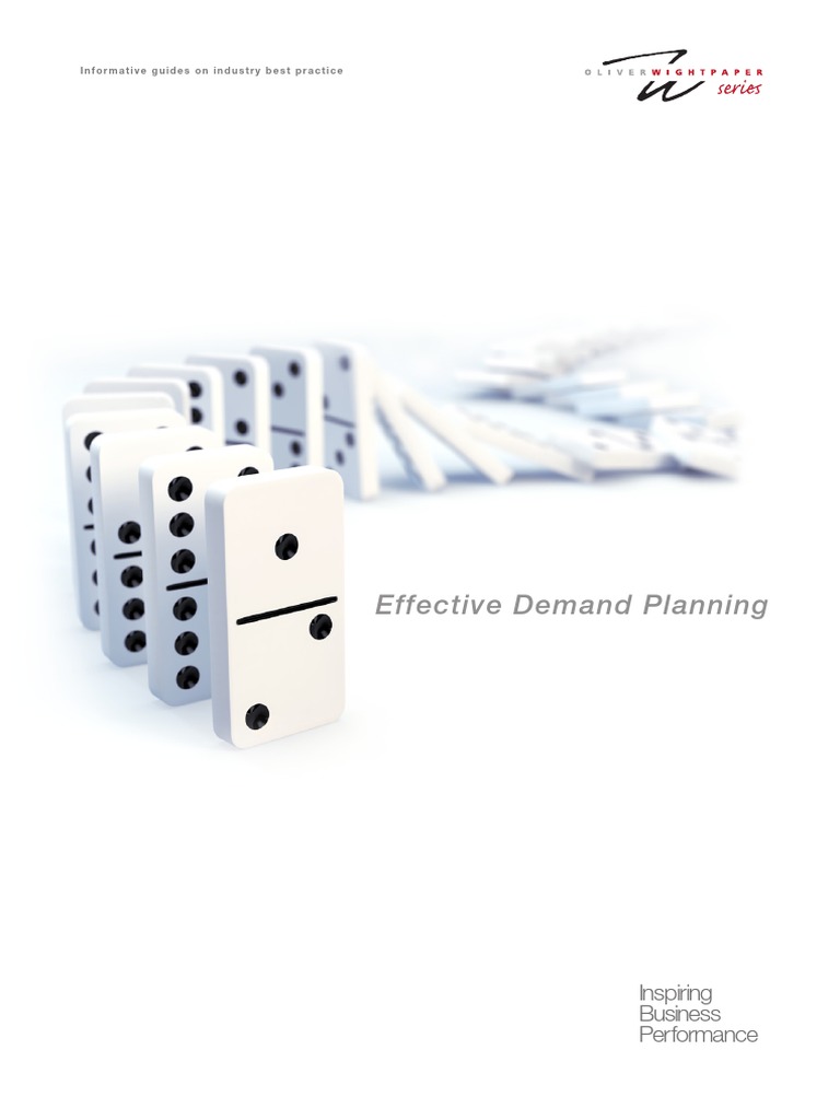 02 Oliver Wight Effective-Demand-planning | PDF | Forecasting | Supply ...
