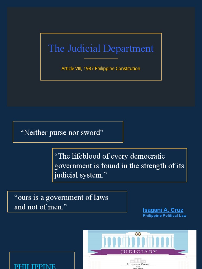 The Judicial Department: Article VIII, 1987 Philippine Constitution ...