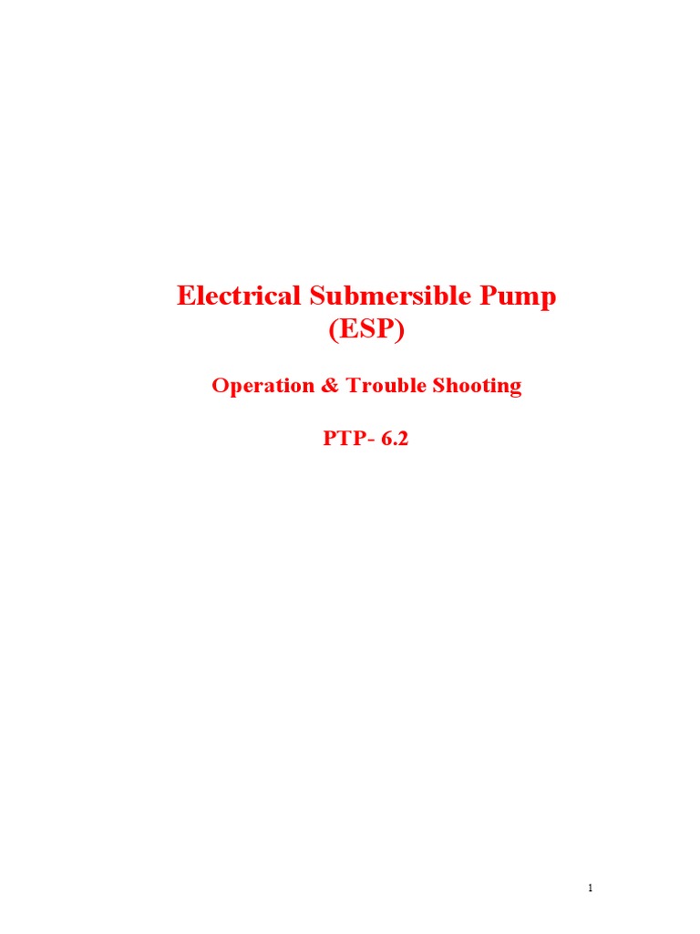 Electrical Submersible Pump (ESP) : Operation & Trouble Shooting PTP-6. ...