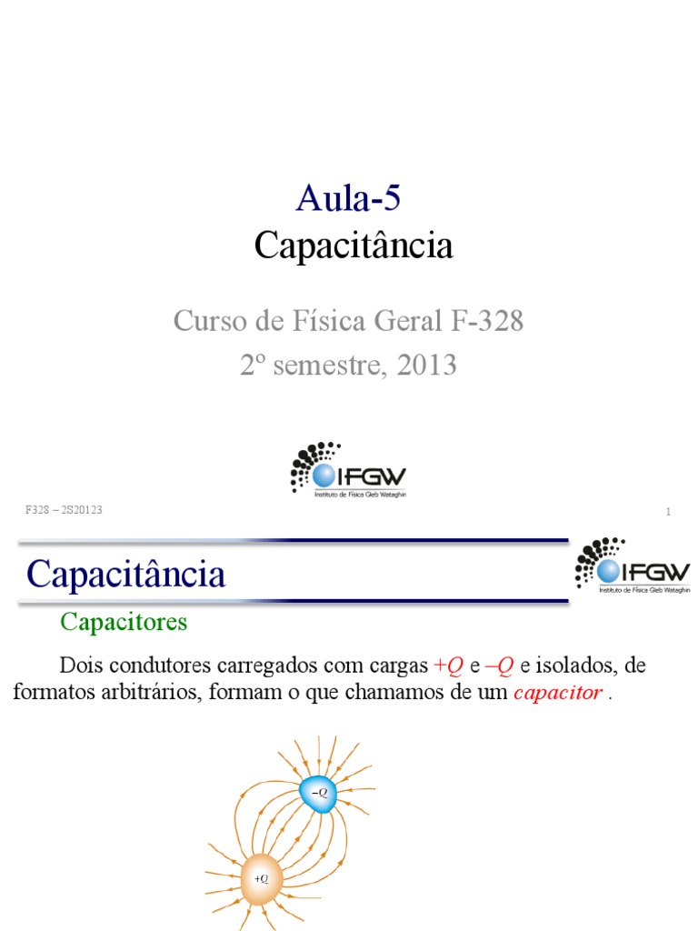 Aula 05 F328 2S 2013 Capacitores | PDF | Capacidade elétrica | Capacitor