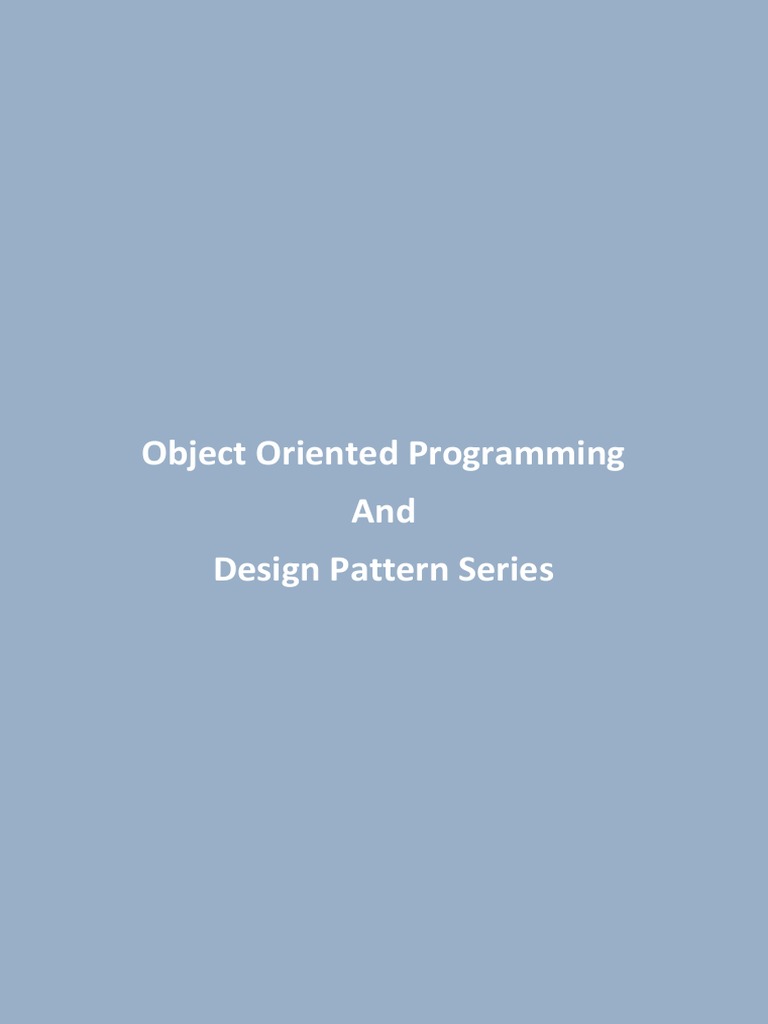 Object Oriented Programming and Design Pattern Series | PDF | Object Oriented Programming ...