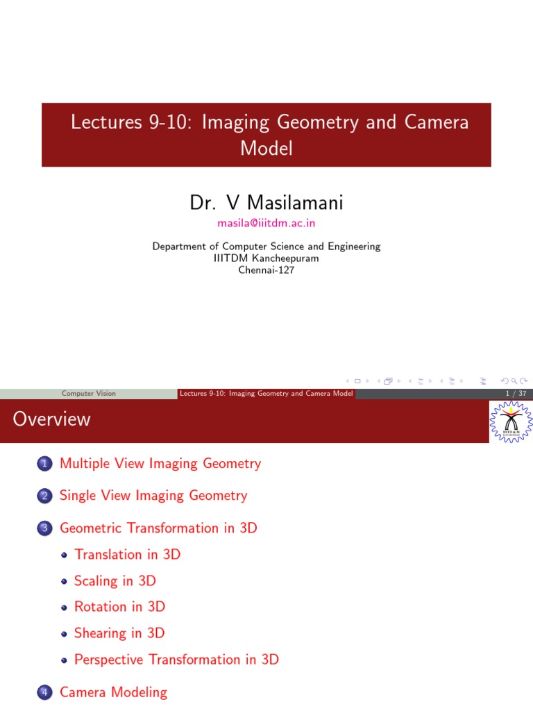 Lectures 9-10: Imaging Geometry and Camera Model: Dr. V Masilamani ...