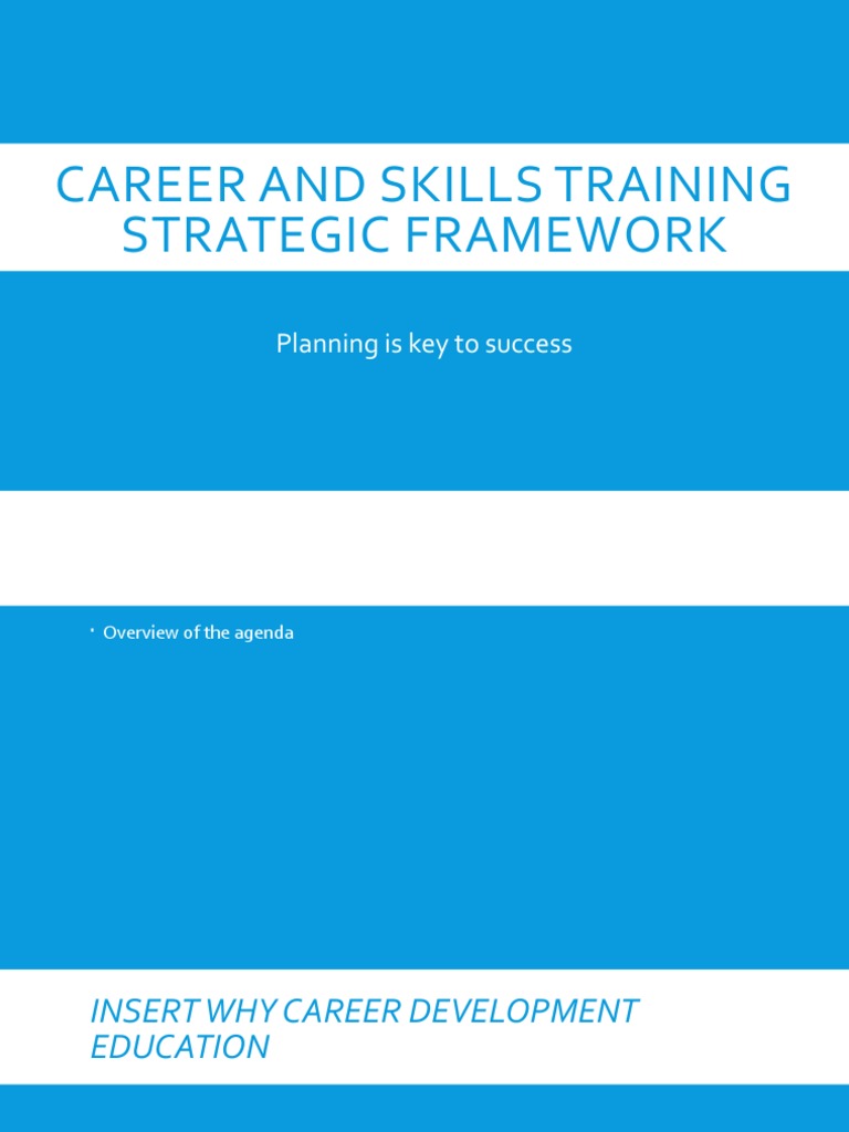 Career and Skills Training Strategic Framework: Planning Is Key To ...