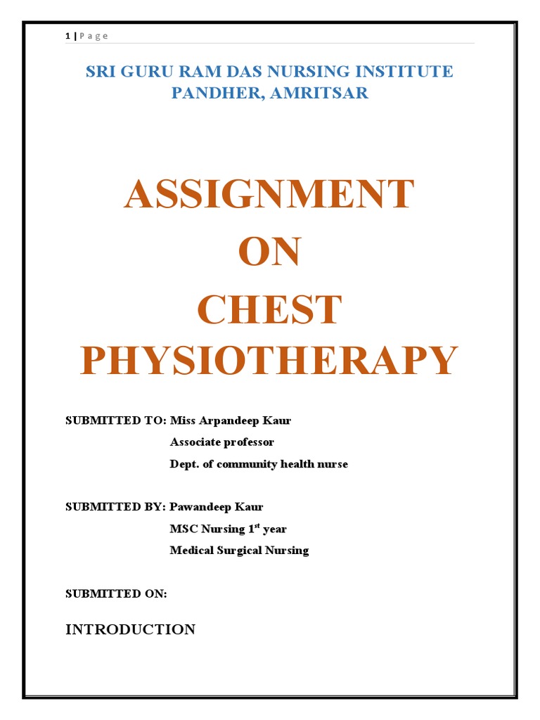 Assignment ON Chest Physiotherapy: Sri Guru Ram Das Nursing Institute Pandher, Amritsar | PDF ...