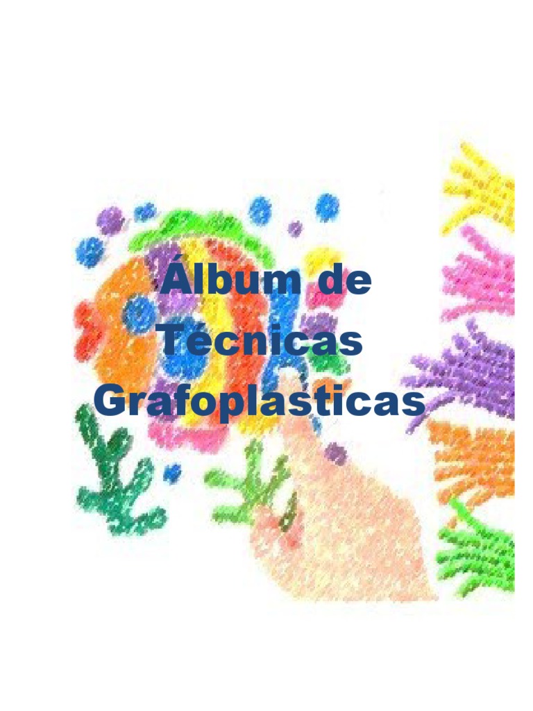 Técnicas Grafoplásticas: Una Colección de Actividades Creativas para ...