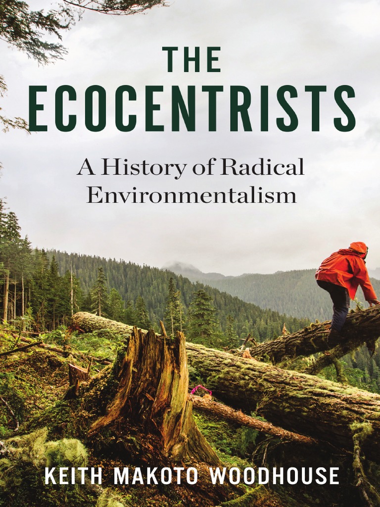 Keith Mako Woodhouse - The Ecocentrists - A History of Radical ...