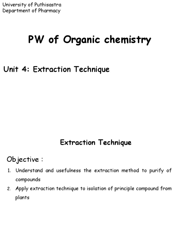 PW of Organic Chemistry: Unit 4: Extraction Technique | PDF ...