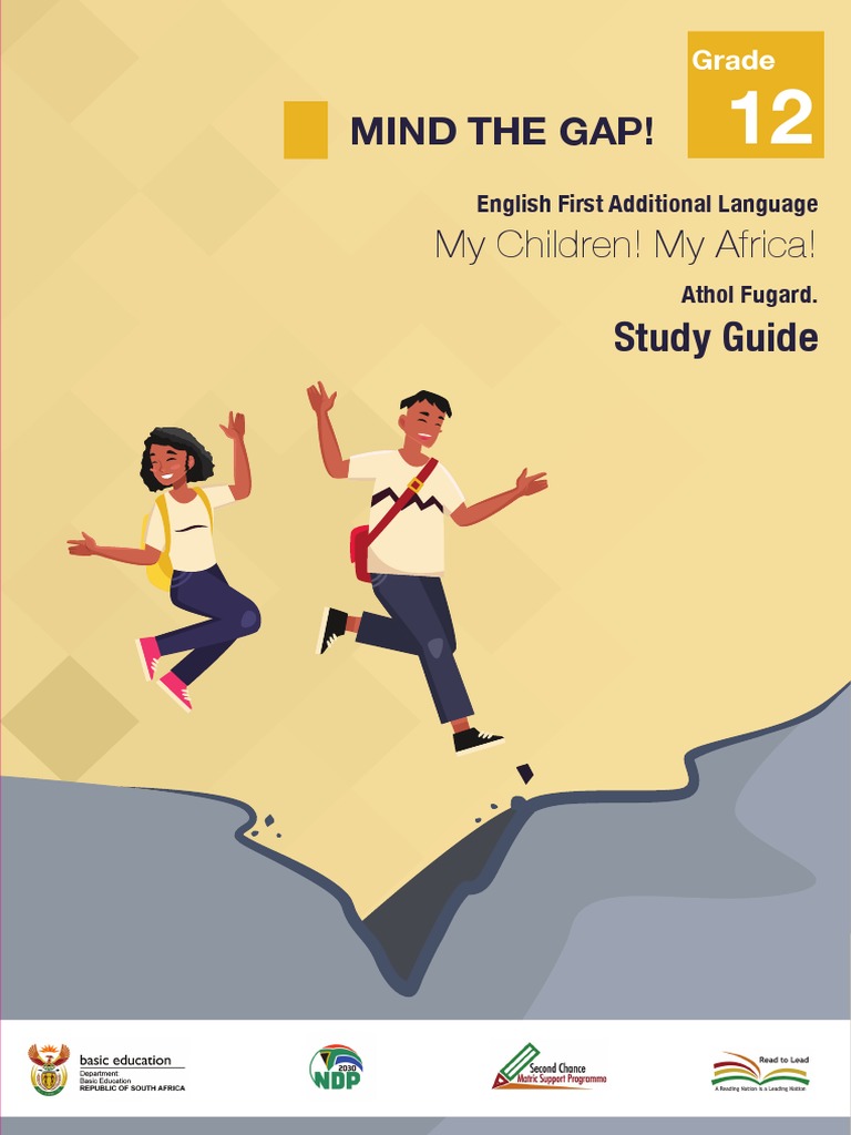 Grade 12 English FAL My Children My Africa Mind The Gap Study Guide | PDF | Apartheid | African ...
