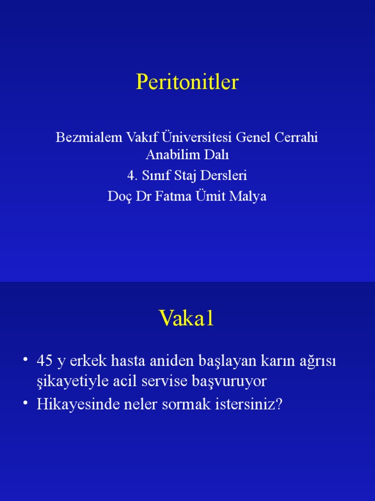 Peritonitler: Bezmialem Vakıf Üniversitesi Genel Cerrahi Anabilim Dalı ...