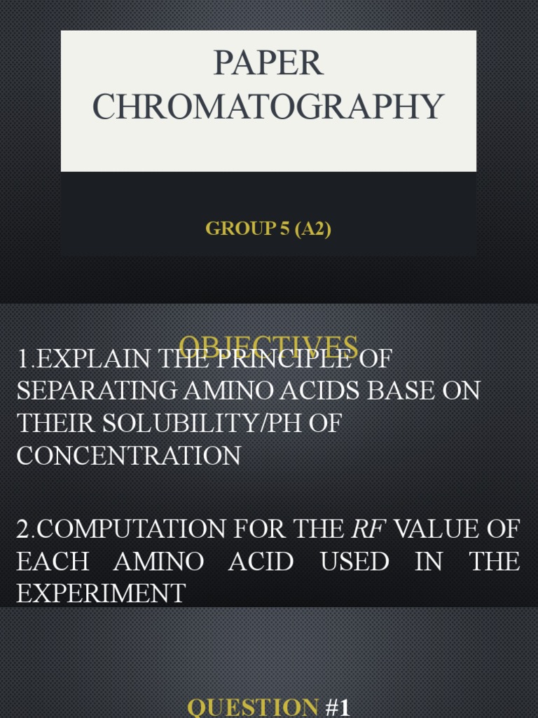 Paper Chromatography: GROUP 5 (A2) | PDF | Solubility | Amino Acid