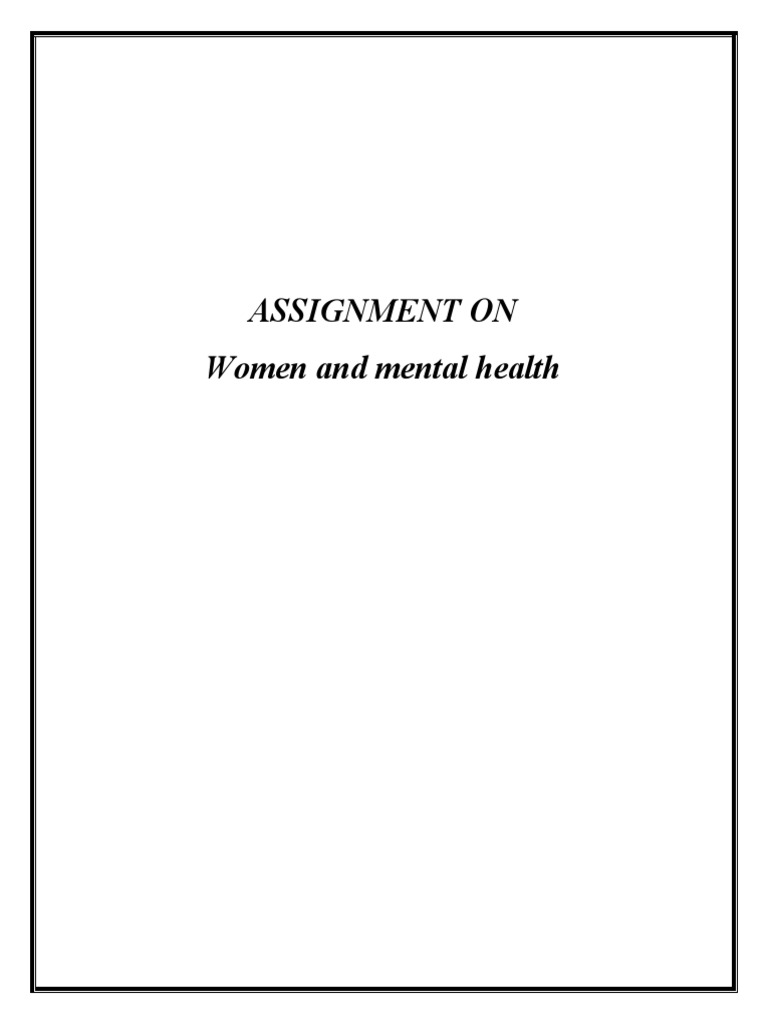 Women and Mental Health ASSIGNMENT | PDF | Premenstrual Syndrome | Medicine