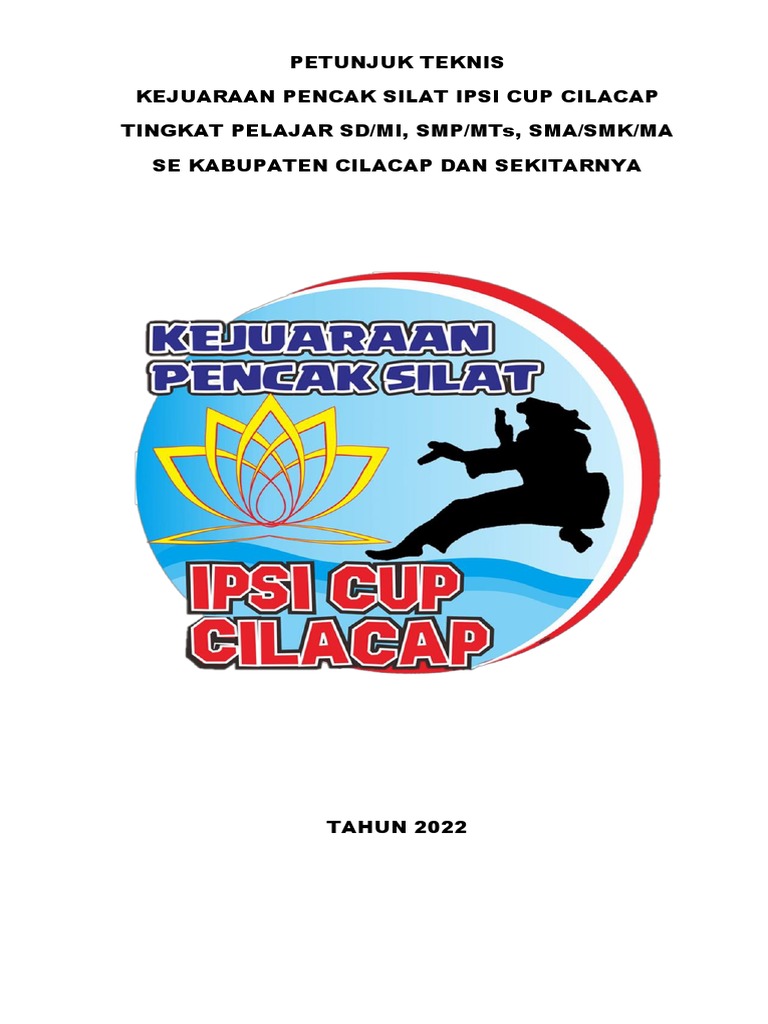 Petunjuk Pelaksanaan Kejuaraan Pencak Silat IPSI Cup Tingkat Pelajar SD/MI, SMP/MTs, SMA/SMK/MA ...
