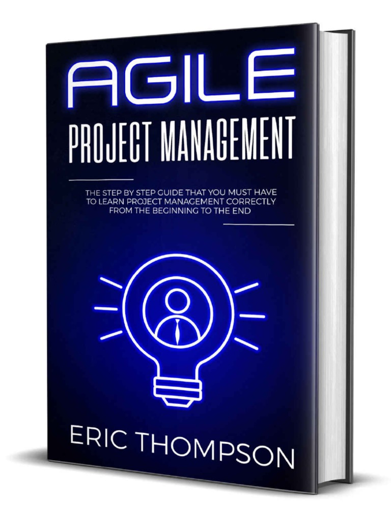 Agile Project Management The Step by Step Guide That You Must Have To ...