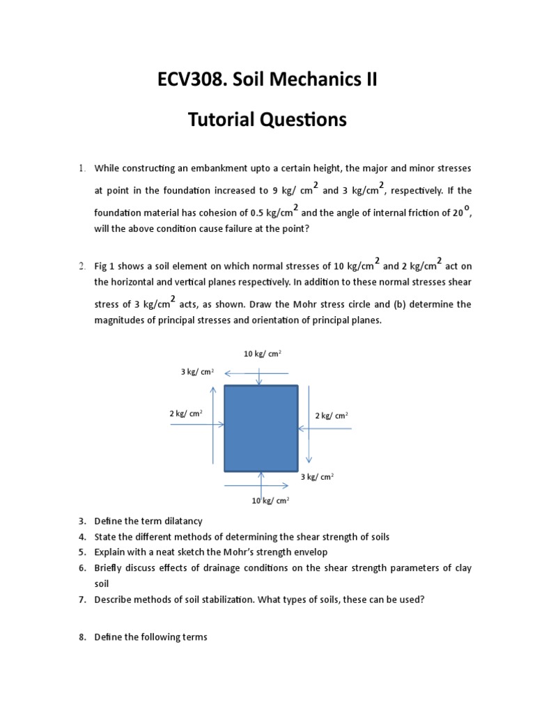ECV308. Soil Mechanics II Tutorial Questions: 10 KG/ CM 3 KG/ CM | PDF | Soil Mechanics ...