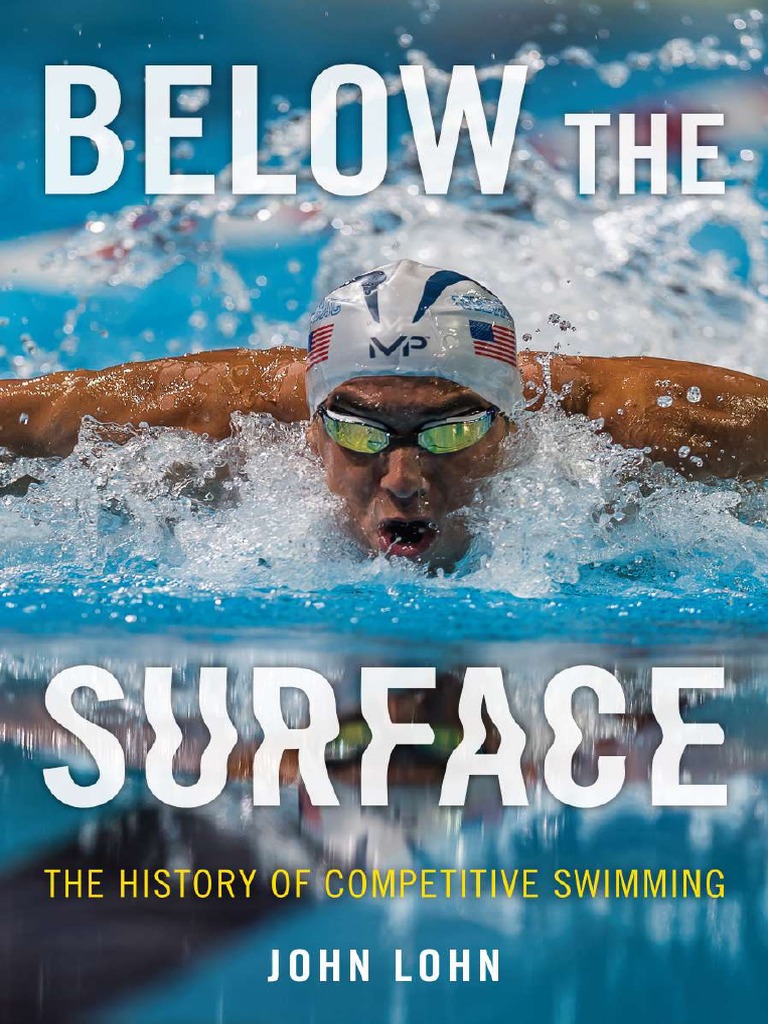 John Lohn - Below The Surface - The History of Competitive Swimming ...