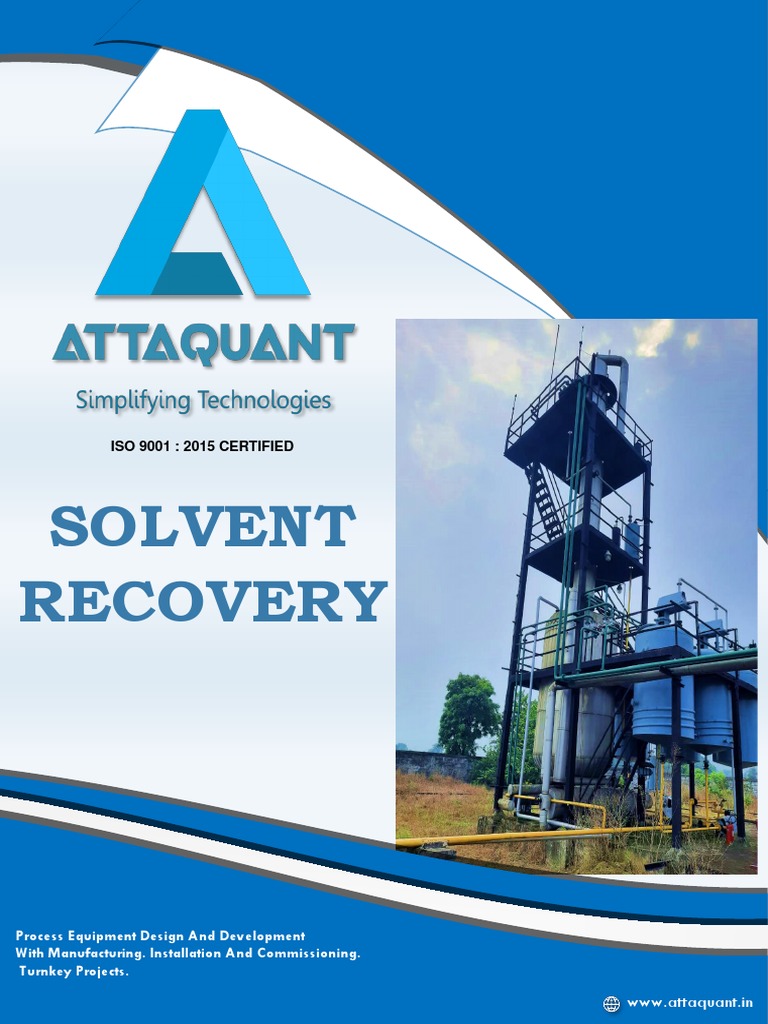 Solvent Recovery: ISO 9001: 2015 CERTIFIED | PDF | Distillation | Solvent