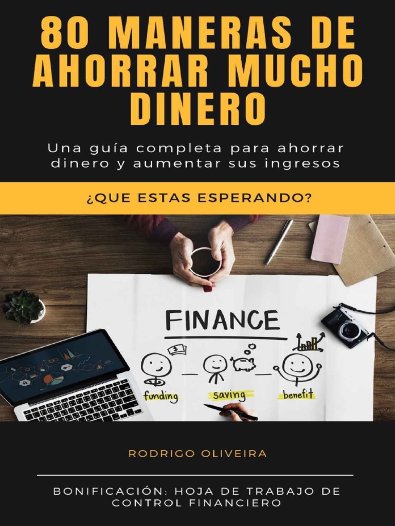 80 Maneras de Ahorrar Mucho Dinero Una Guia Completa para Ahorrar Dinero y Aumentar Sus Ingresos ...