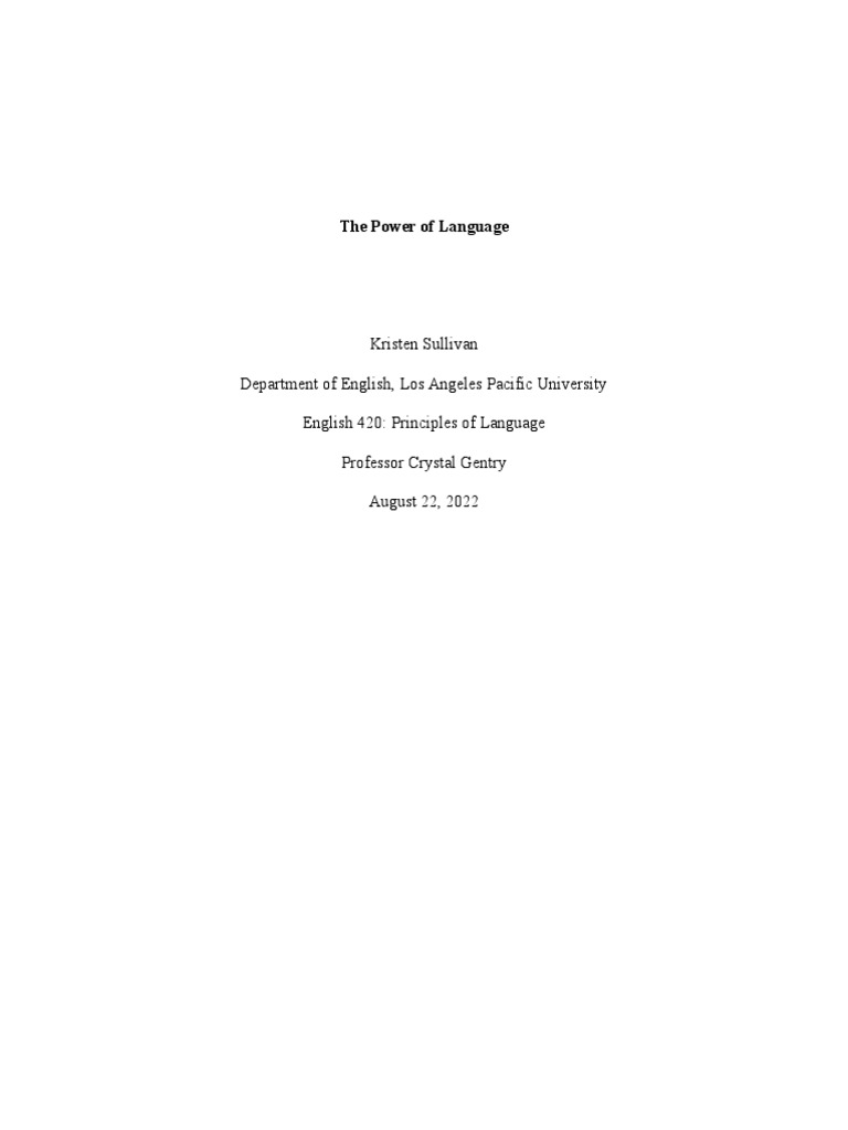 The Power of Language Essay - Kristen Sullivan Engl 420 010 Su2 2022 ...