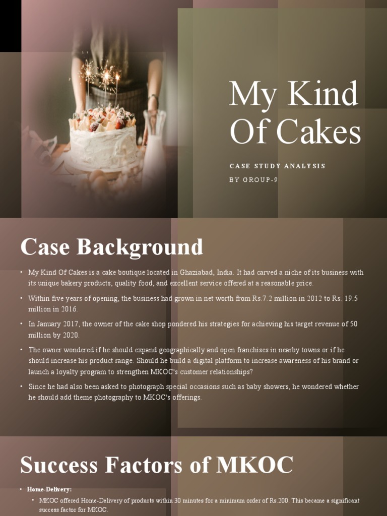 My Kind of Cakes: Case Study Analysis | PDF | Customer Relationship Management | Brand